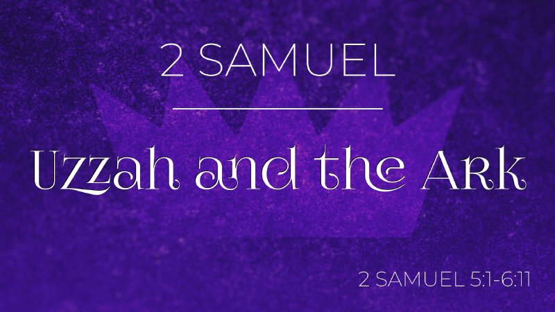 Uzzah and the Ark | Family Church PC