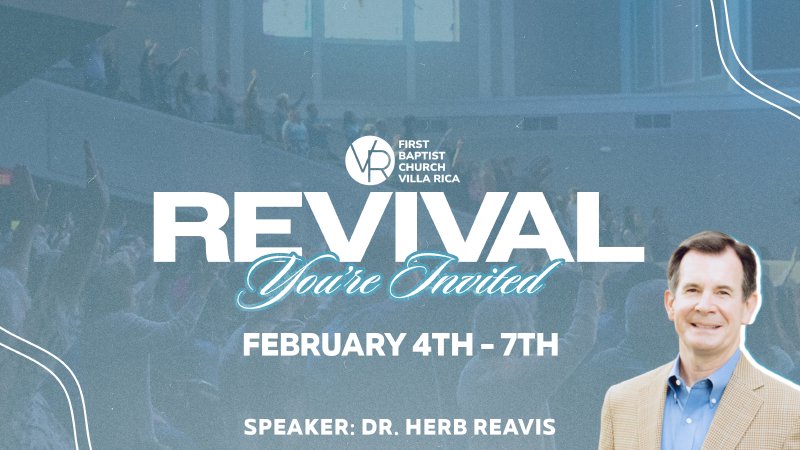 Winter Revival with Dr. Herb Reavis | Villa Rica First Baptist Church