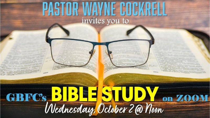 GET CAUGHT UP with GBFC Noon Bible Study 10.2.2024 with Pastor Wayne ...