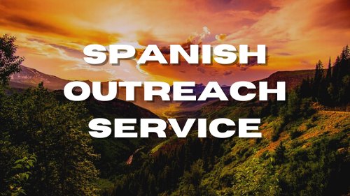 Spanish Outreach Service | Christian Growth Center