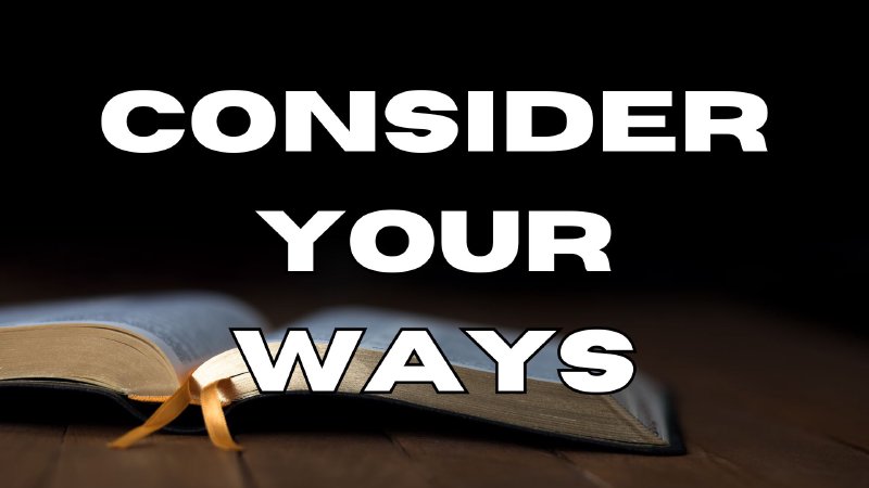 "Consider Your Ways" | Mt. Ruhama Baptist Church
