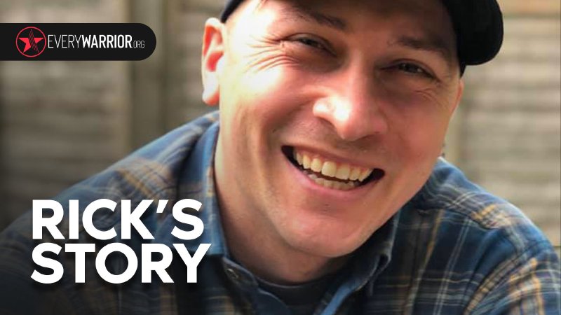 Rick's Story | EveryWarrior.org