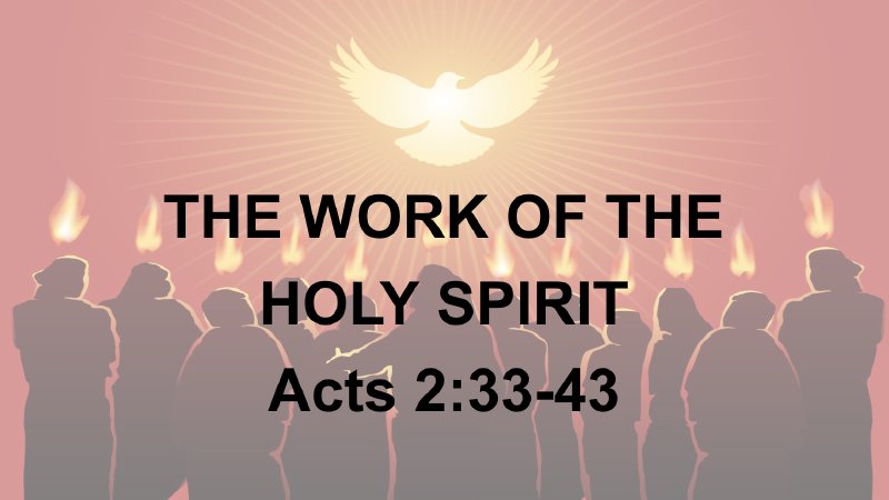 Sermon Topic: The Work of the Holy Spirit | Bible Way Church of Our ...