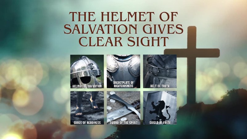 The Helmet of Salvation Gives Clear Sight | Oasis Community Church Muskogee
