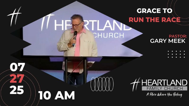 Pastor Gary Meek - Grace To Run The Race | Heartland Family Church - TX