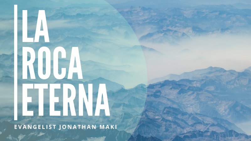 LA ROCA ETERNA | Bethel United Pentecostal Church