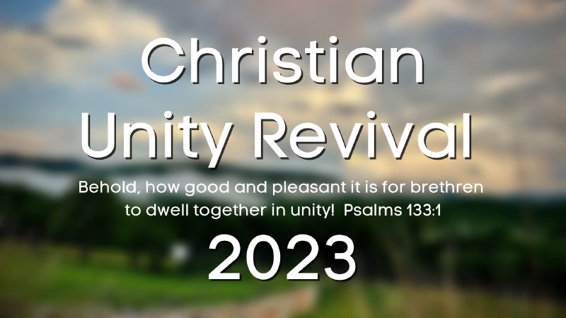 Christian Unity Revival 2023 | First Free Will Baptist Church of ...