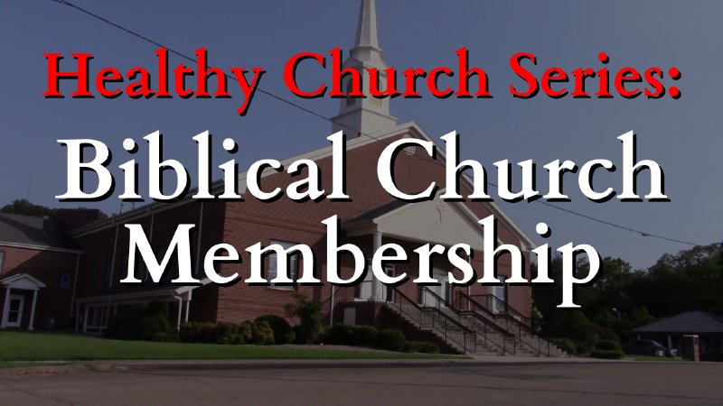 Marks of a Healthy Church Series: Biblical Church Membership | East ...
