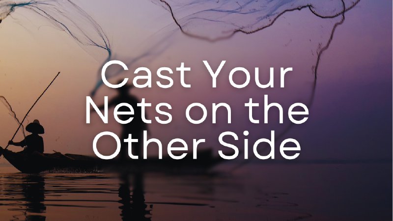 Cast Your Nets on the Other Side | St. Paul Missionary Baptist Church