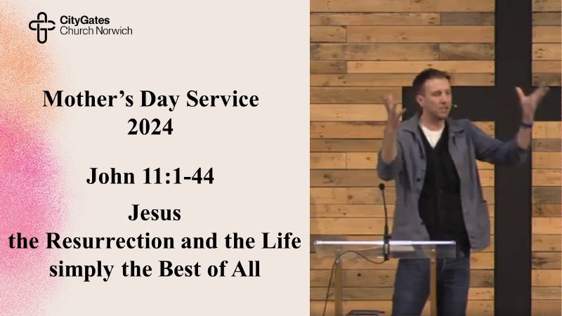 Jesus - the Resurrection and the Life - simply the Best of All - John ...