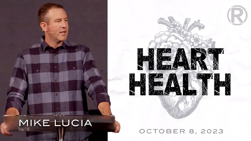 Heart Health | Mike Lucia | The Rock Church