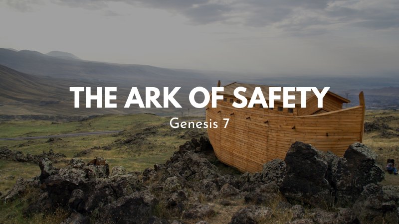 The Ark of Safety | Fellowship Baptist Barboursville