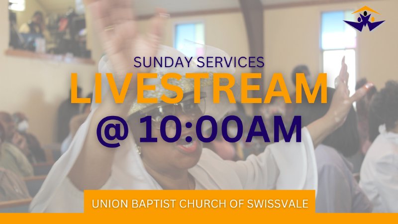 Live Stream Sunday Service | Union Baptist Church of Swissvale