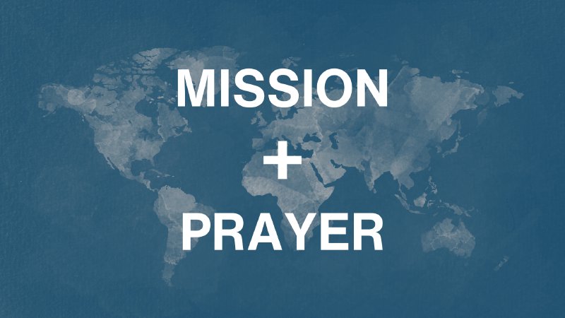 Mission + Prayer | Bethany Evangelical Free Church