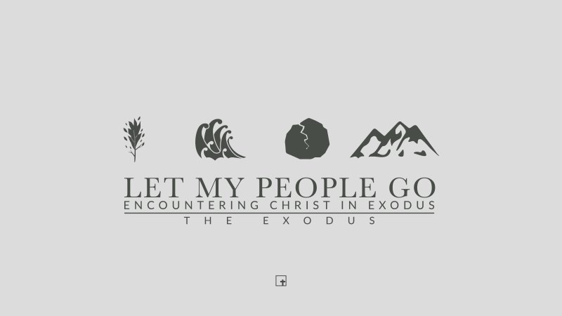 Let My People Go: Encountering Christ in Exodus: the Exodus | Word of ...