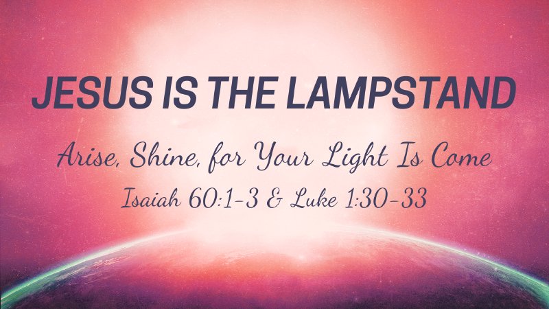 Jesus Is the Lampstand | Transformation Prayer Network