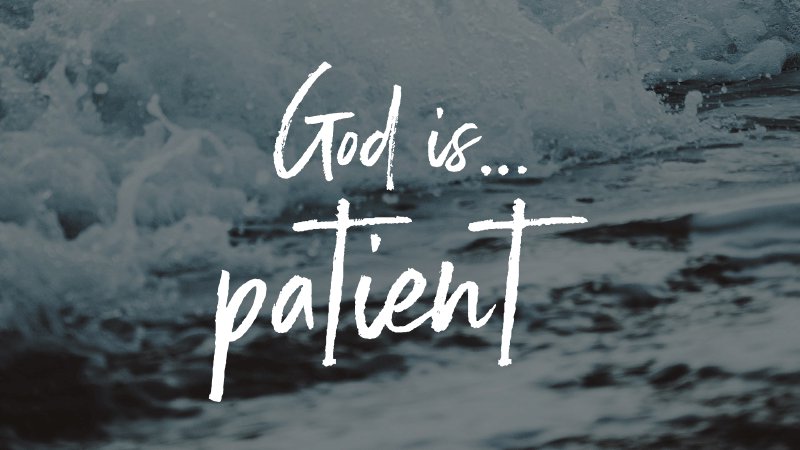 God Is Patient | CEFC