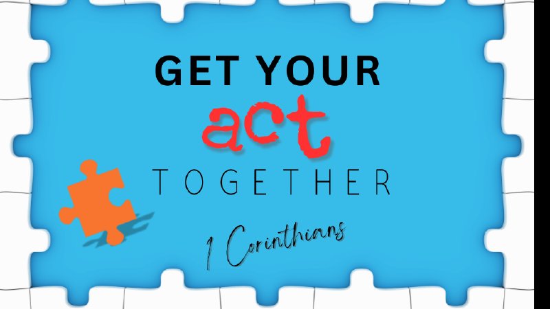 Get Your Act Together - Week Two | HBC Hickory