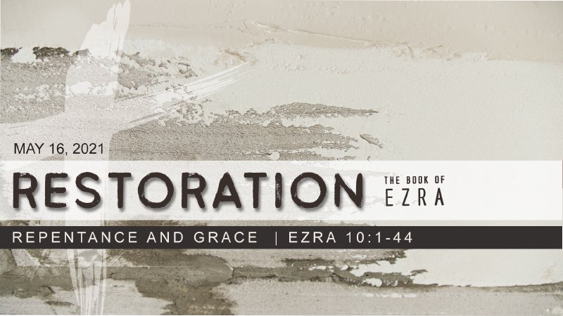 "Restoration: Repentance and Grace" | Antioch Bible Church