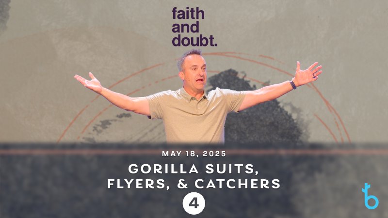 4. “Gorilla Suits, Flyers, and Catchers” | The Branch Church