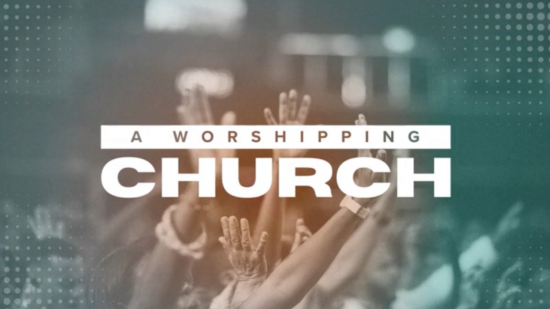 A Worshipping Church - Part 1 | Higher Aim, Inc.