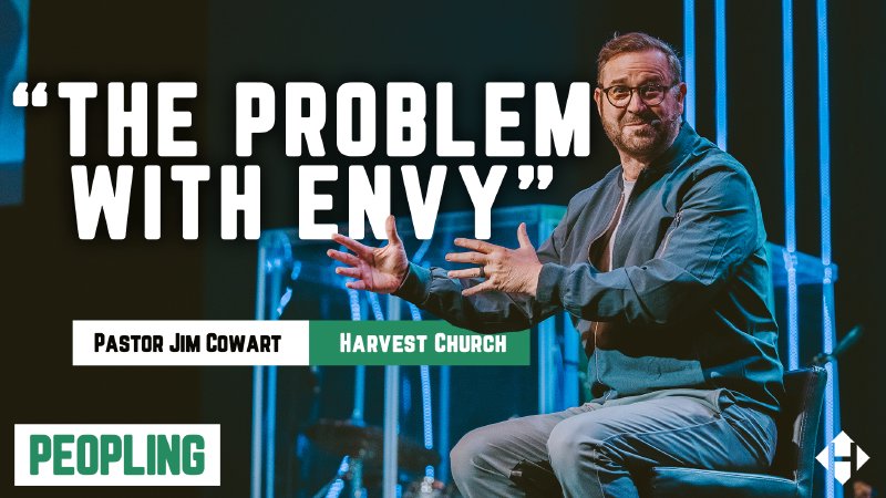 The Problem With Envy | Harvest Church
