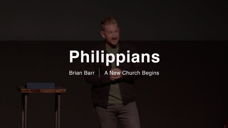 Philippians - A New Church Begins - Brian Barr | Onelife Church
