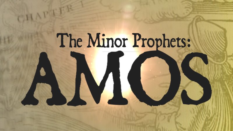 The Book of Amos | Allen Nolan Ministries