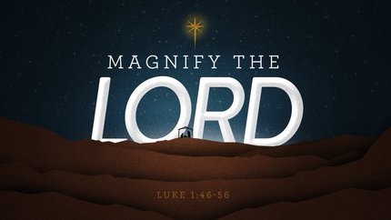 Magnify The Lord | Milford Bible Church