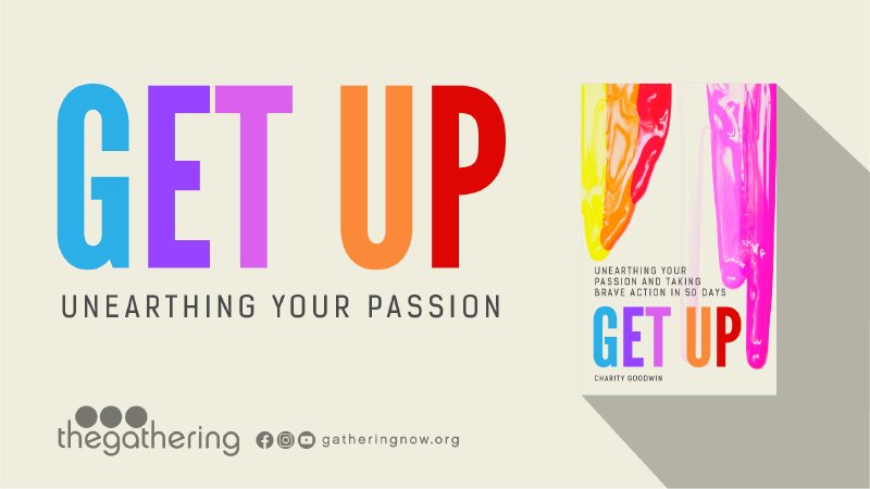 Get Up – Series Overview | The Gathering