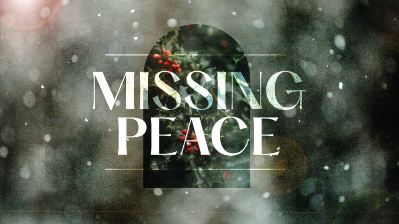 Missing Peace- Week 3 | Fellowship Goldthwaite