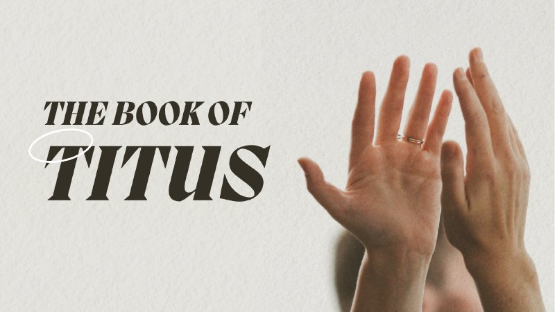 The Book of Titus Book Study | First Baptist Church of Kimberling City MO