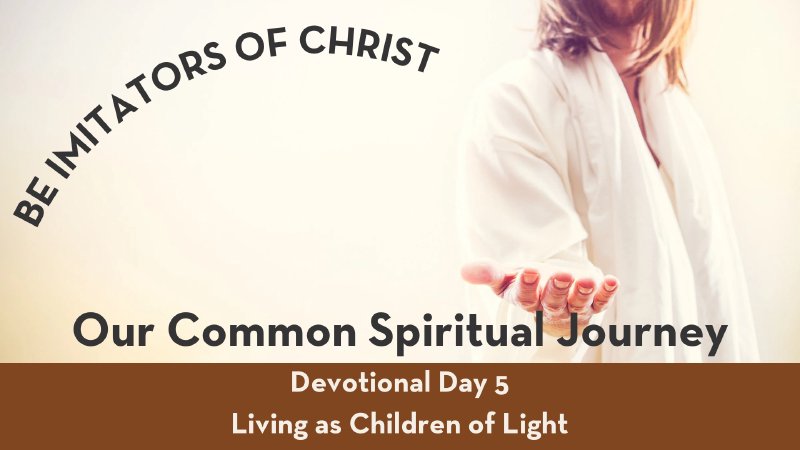 Our Common Spiritual Journey: Living As Children Of Light | Grace ...