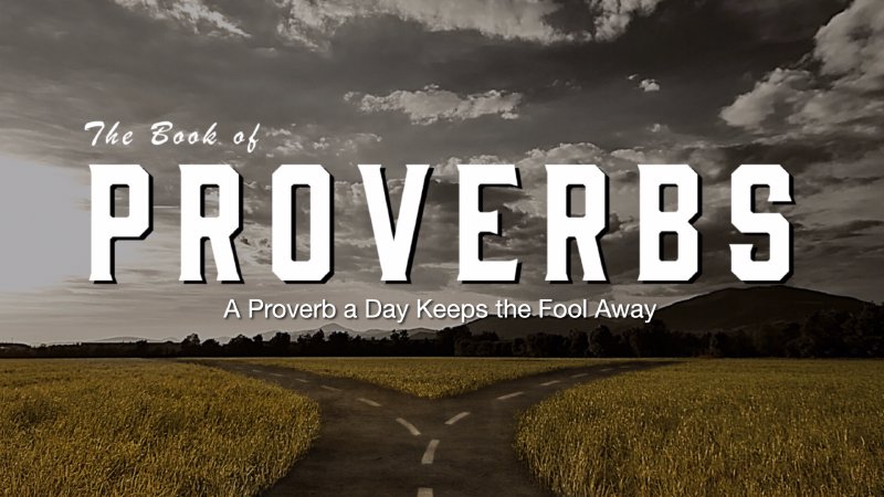 A Proverb A Day Keeps the Fool Away | Fairview Missionary Church