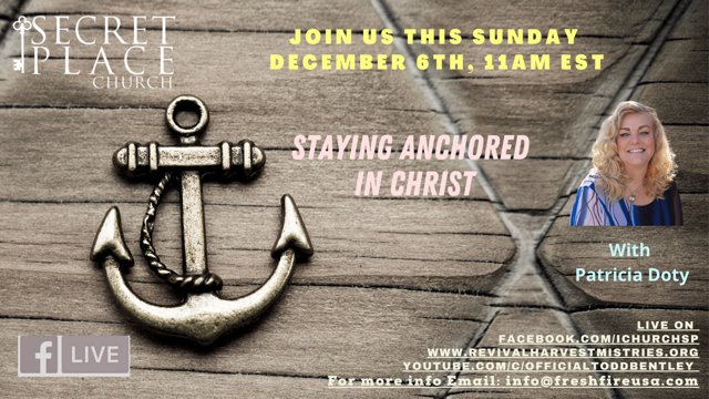 Staying Anchored in Christ | Fresh Fire USA Ministries