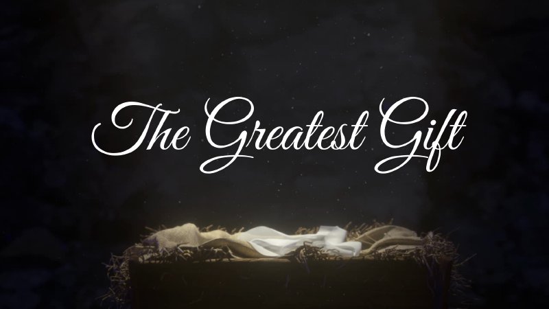 The Greatest Gift | West Houston Church of Christ
