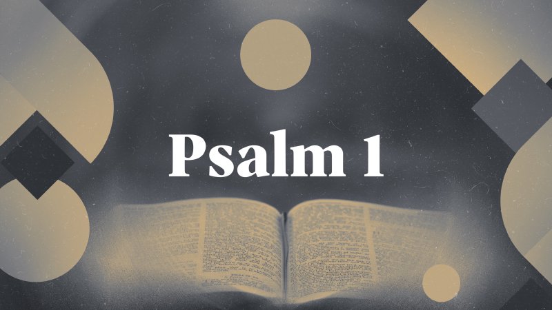 Psalm 1 | First Baptist Church of Bremen