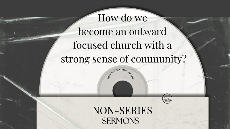 "How do we become an outward focused church with a strong sense of ...
