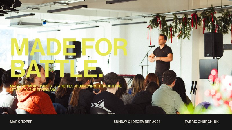 Made For Battle — Mark Roper | Fabric Church | Fabric Church Manchester