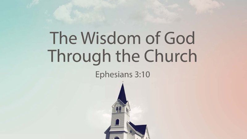 The Wisdom of God Through the Church | Cornerstone Community Church