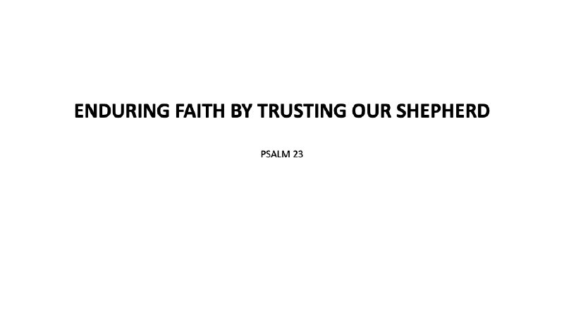 Enduring Faith By Trusting Our Shepherd | House of Praise International ...