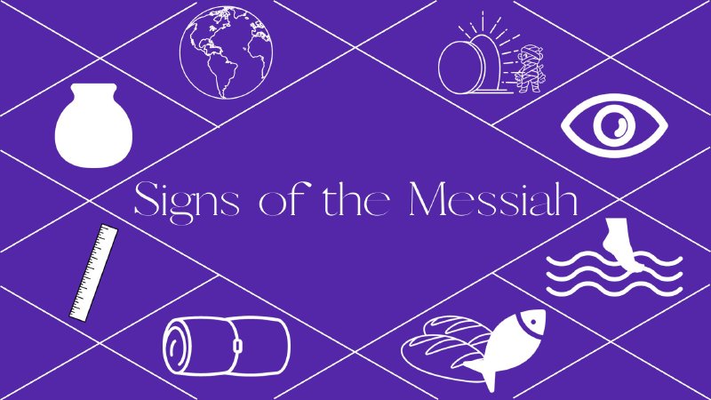 Seven Signs of the Messiah | Blue Ridge Community Church Barboursville