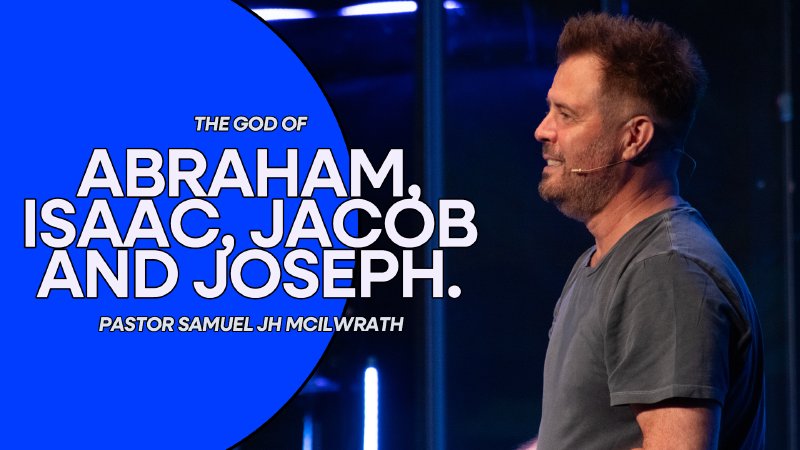 Generation Series | The God of Abraham, Isaac, Jacob and Joseph | Part ...
