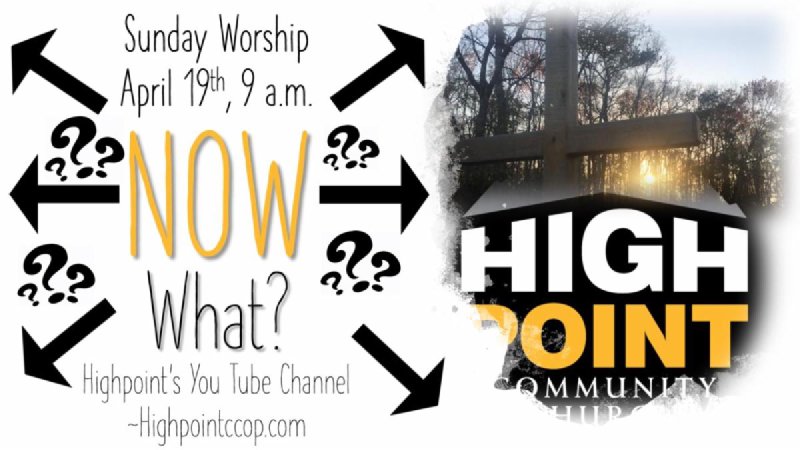 Now What? | Highpoint Community Church