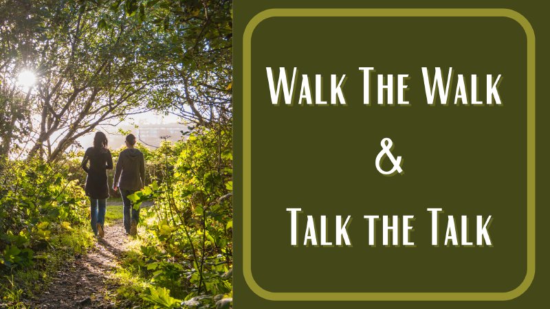 Walk the Walk and Talk the Talk | Hopeton Wesleyan Church