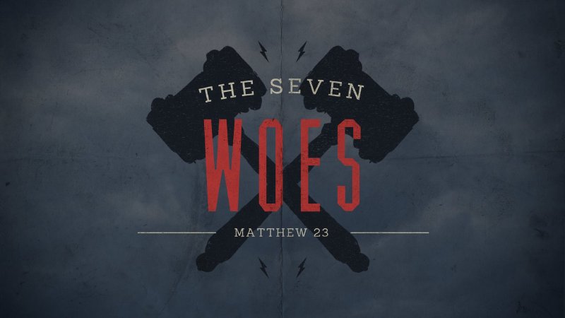 The Seven Woes | Perimeter Road Baptist Church | Valdosta, GA