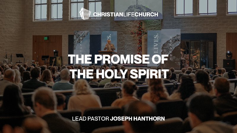 The Promise of The Holy Spirit | Christian Life Church - WI