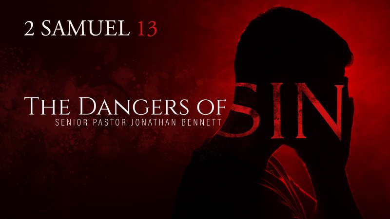 The Dangers of Sin | Cornerstone Baptist Church