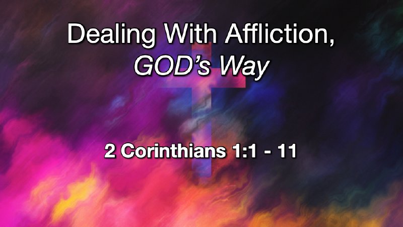 Dealing With Affliction, God's Way | First Baptist Church Pinson