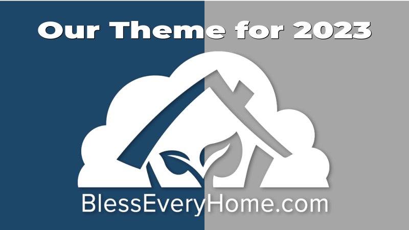 Our Theme for 2023: Bless Every Home | Family Church PC